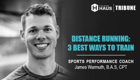 DISTANCE RUNNING: 3 BEST WAYS TO TRAIN - Training HAUS
